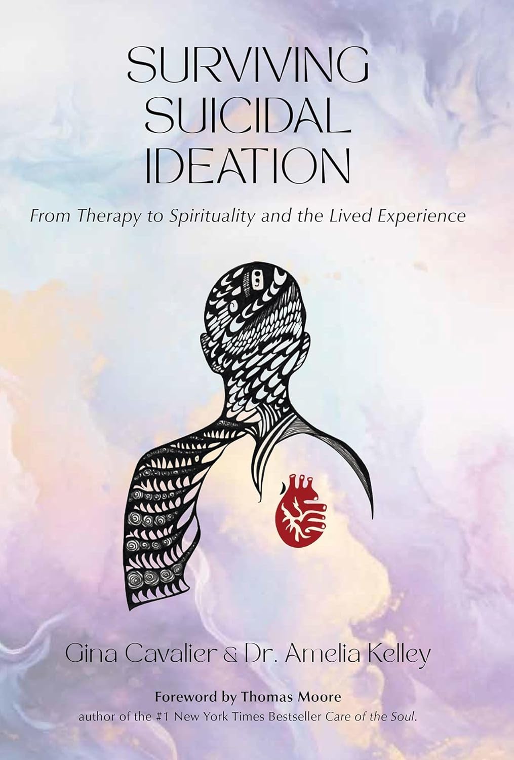 Surviving Suicidal Ideation: From Therapy to Spirituality and the Lived ... Surviving Suicidal Ideation: From Therapy to Spirituality and the Lived ...