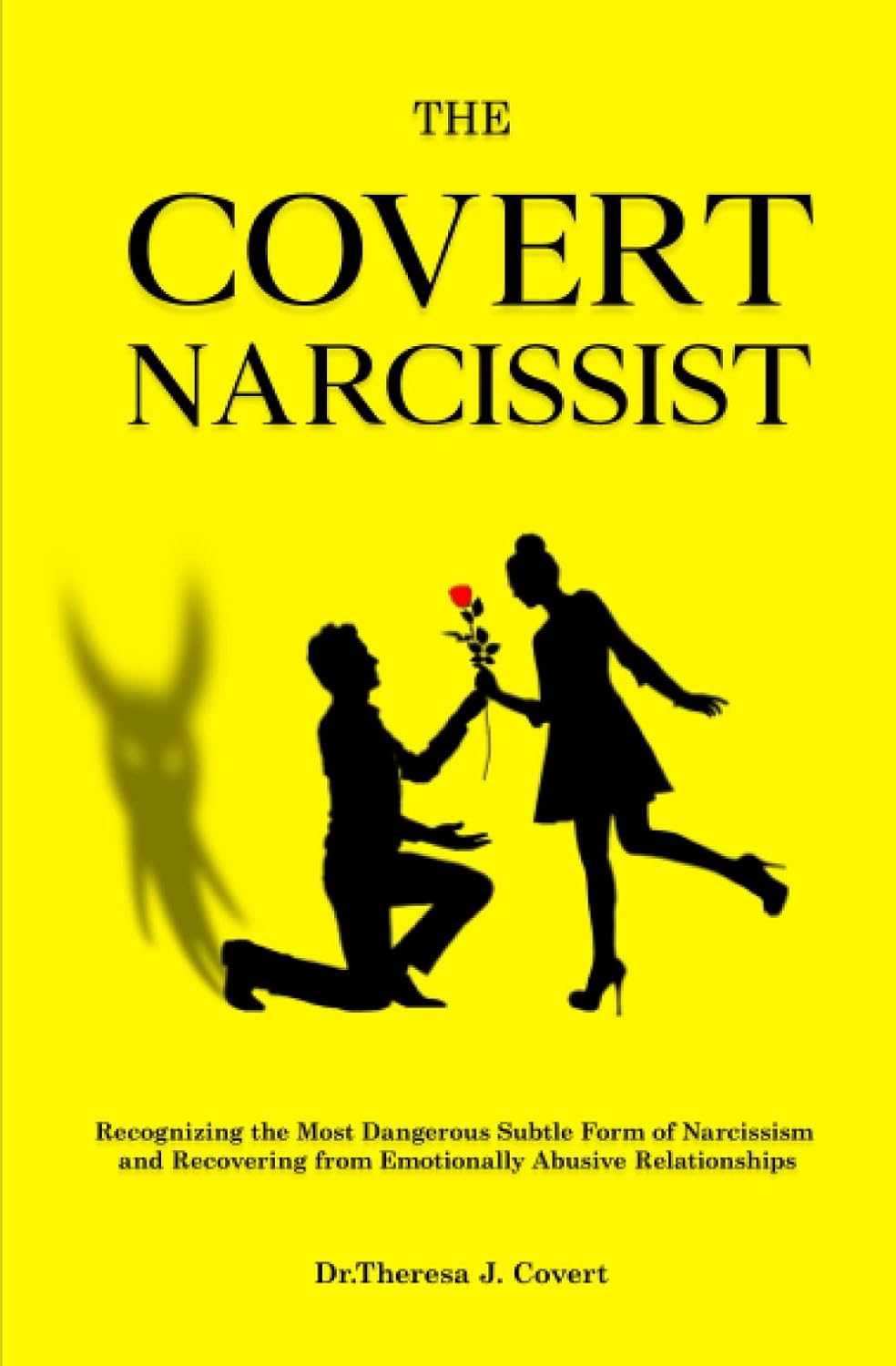 The Covert Narcissist: Recognizing the Most Dangerous Subtle Form of ...